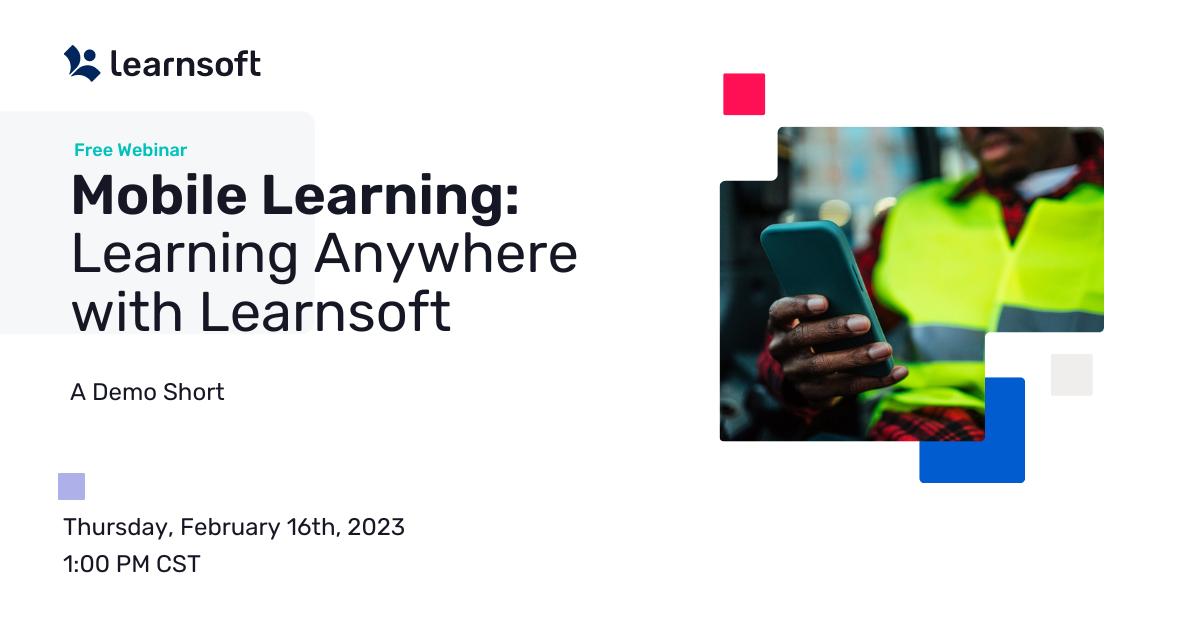 Free Webinar - Mobile Learning: Learning Anywhere [Demo Short]